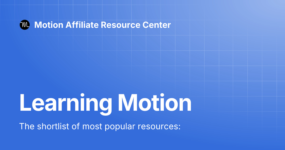 Learning Motion | Motion Affiliate Resource Center